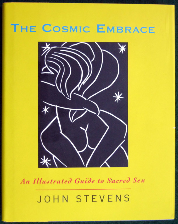 The Cosmic Embrace An Illustrated Guide To Sacred Sex